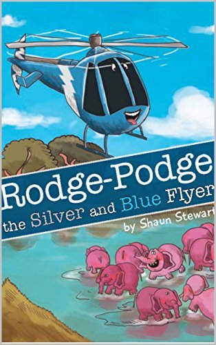 Rodge-Podge The Silver And Blue Flyer by Shaun Stewart | Goodreads