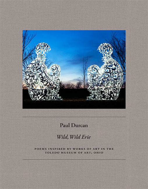 Wild, Wild Erie: Poems inspired by paintings and sculpture in the ...