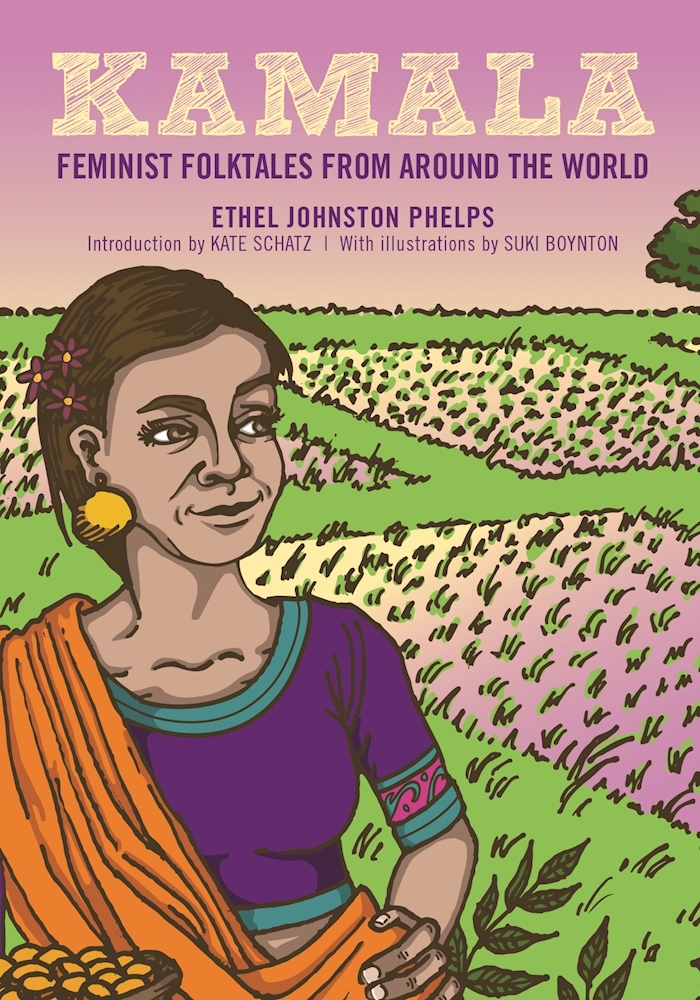 Kamala: Feminist Folktales from Around the World by Ethel Johnston ...