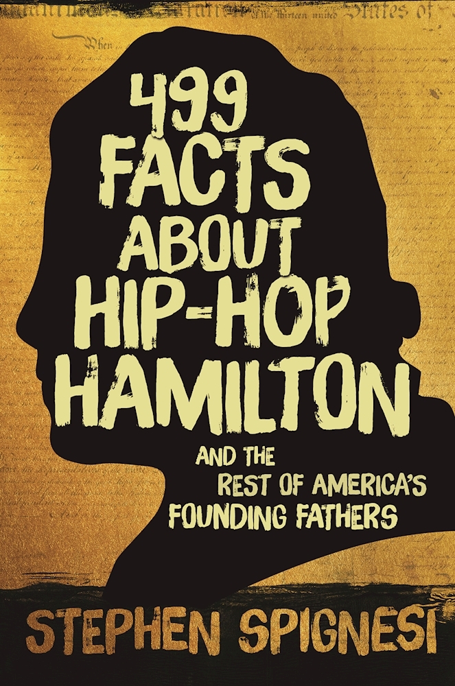 499 Facts about Hip-Hop Hamilton and the Rest of America's Founding ...