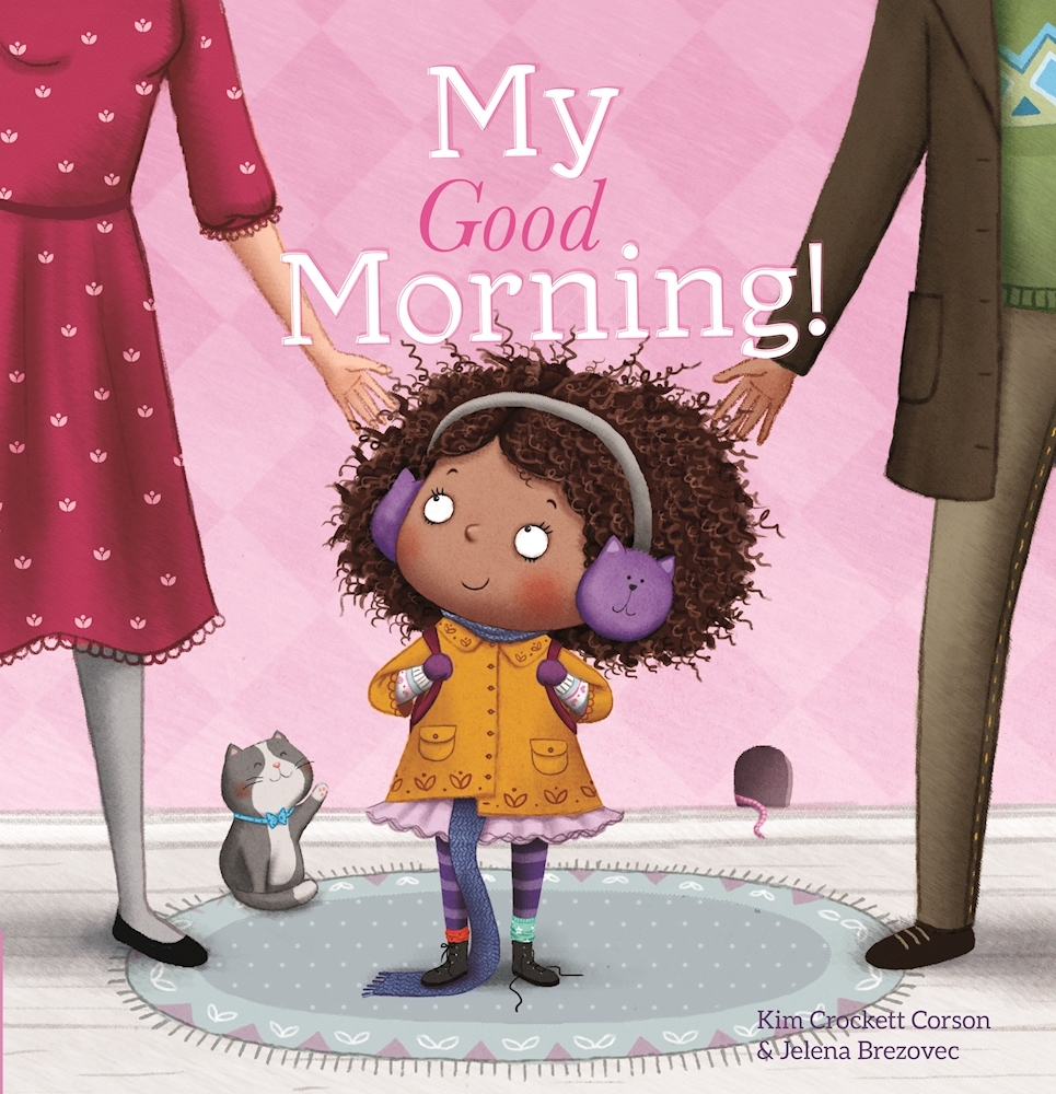 My Good Morning by Kim Crockett-Corson | Goodreads