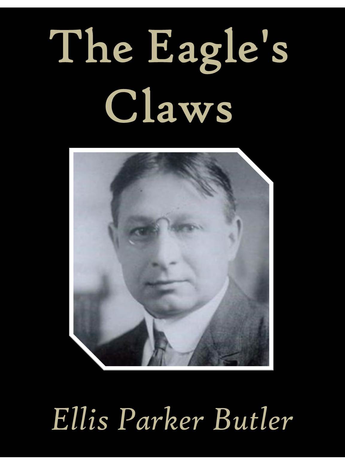 The Eagle's Claws by Ellis Parker Butler | Goodreads