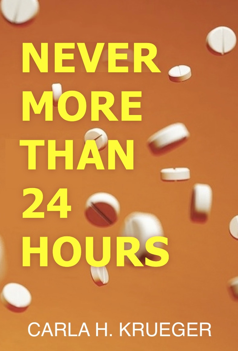 Never More Than 24 Hours by Carla H. Krueger | Goodreads