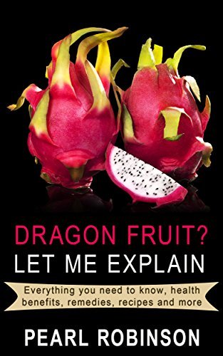 DRAGON FRUIT? Let Me Explain: Everything you need to know, health ...