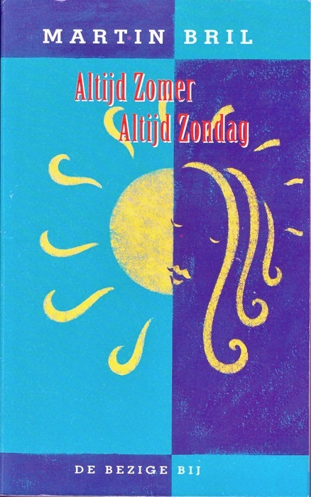 Altijd Zomer Altijd Zondag by Martin Bril | Goodreads