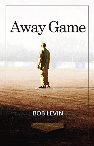Away Game by Bob Levin | Goodreads