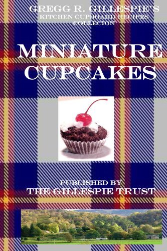 Miniature Cupcakes by Gregg Gillespie | Goodreads