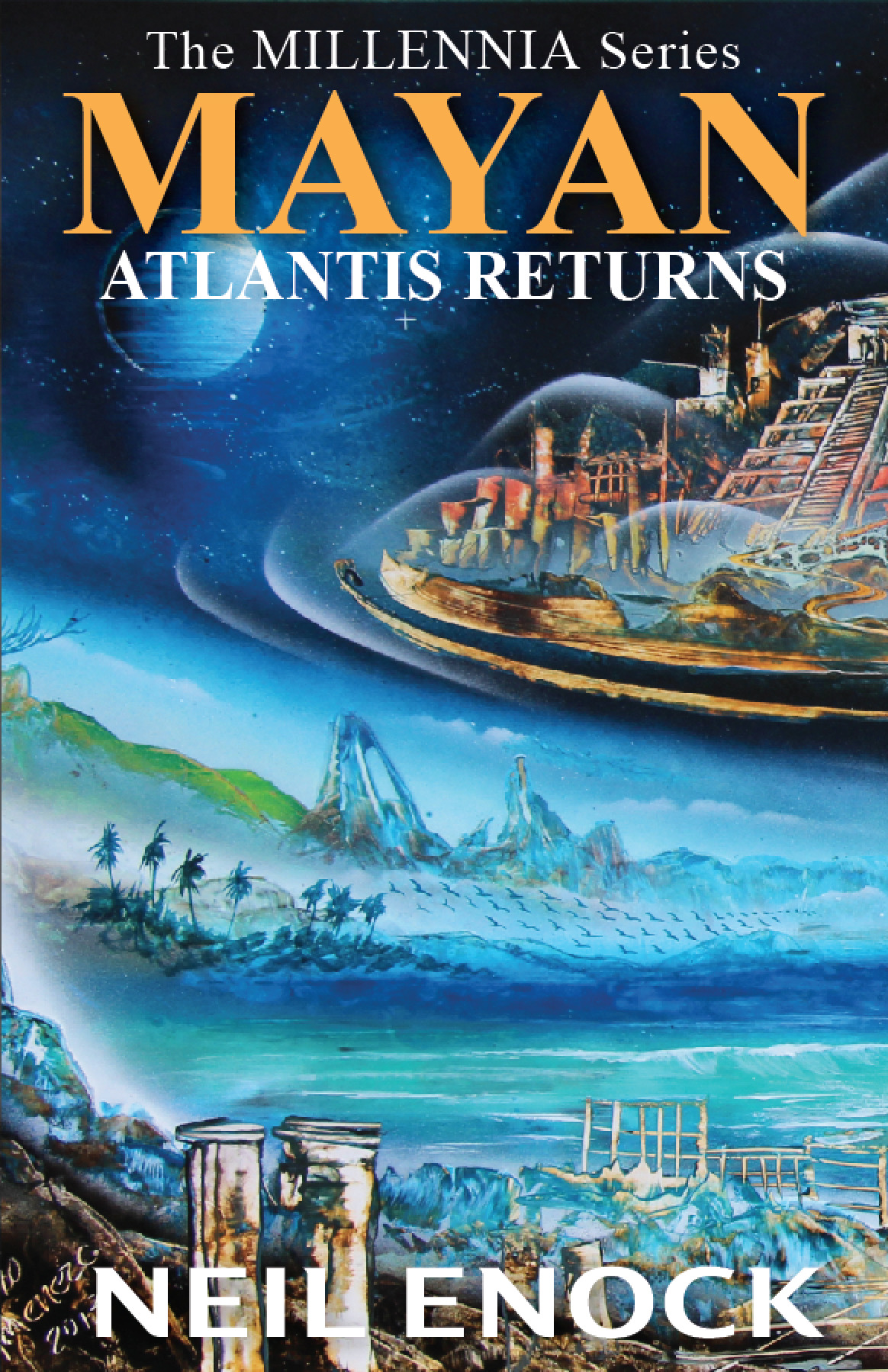 MAYAN, Atlantis Returns by Neil Enock | Goodreads