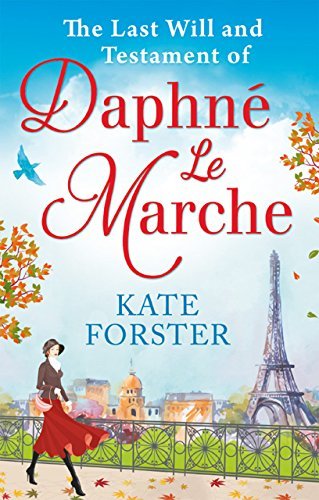 The Last Will And Testament Of Daphne Le Marche by Kate Forster | Goodreads