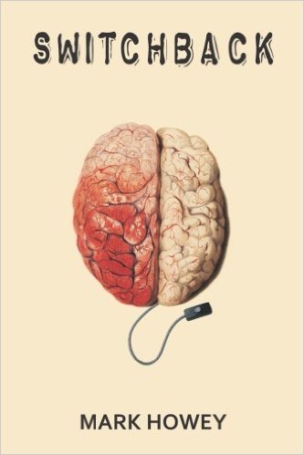 Switchback by Mark Howey | Goodreads