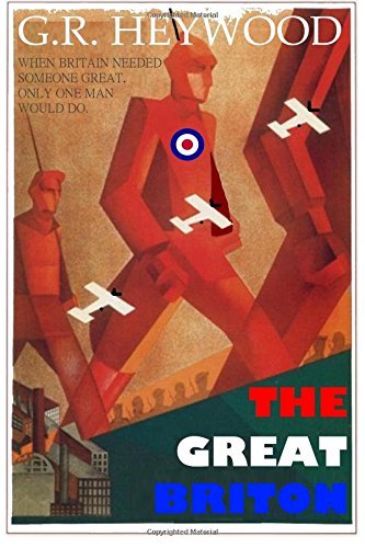 The Great Briton by G.R. Heywood | Goodreads