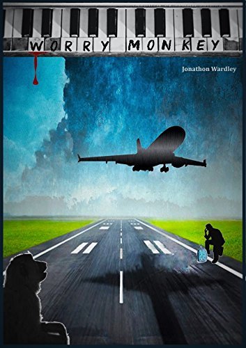 Worry Monkey: When fear becomes your friend. by Jonathon Wardley ...