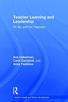 Teacher Learning and Leadership by Ann Lieberman | Goodreads