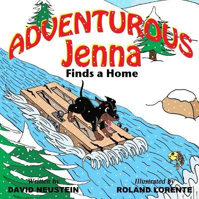 Adventurous Jenna: Finds a Home by David Neustein | Goodreads