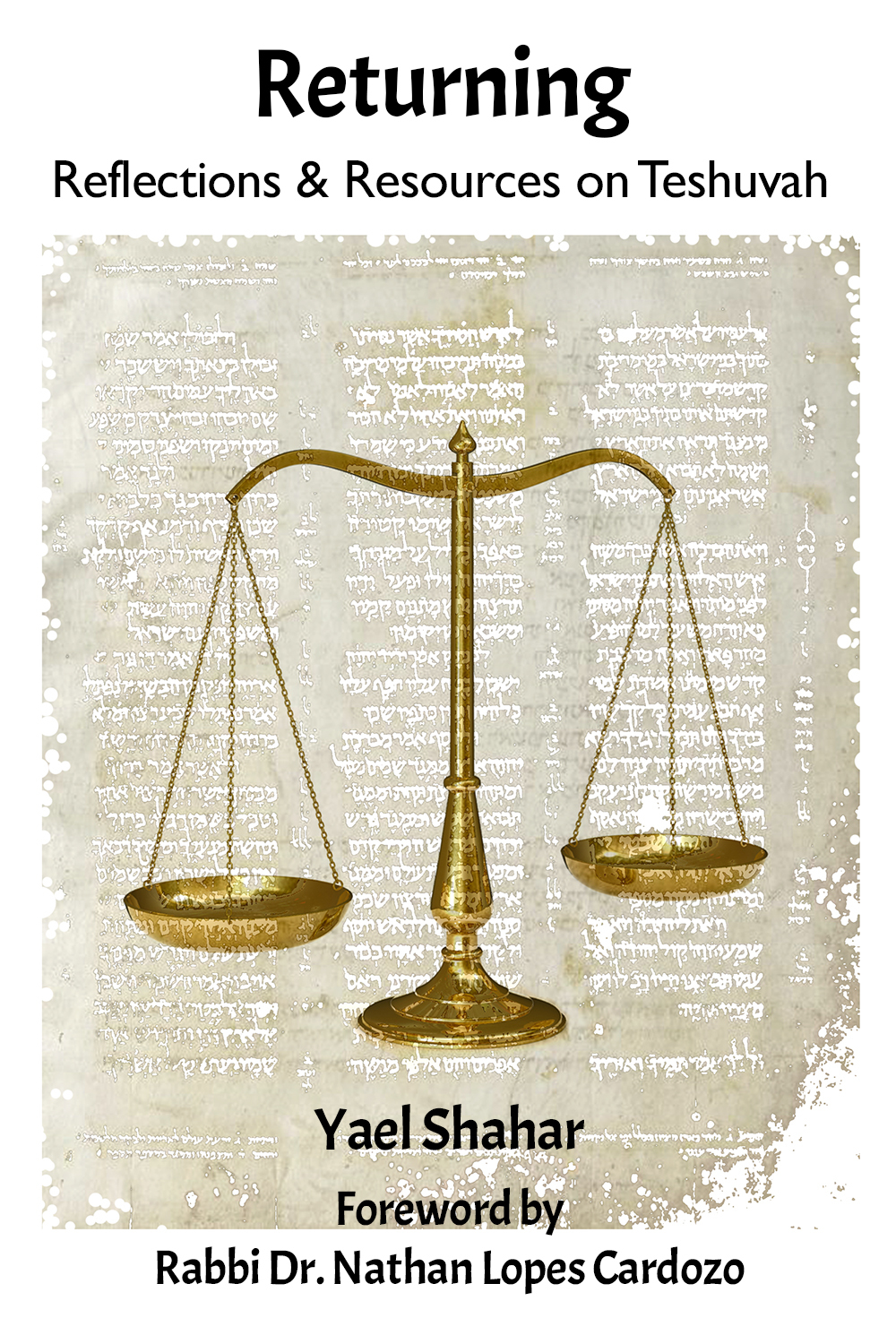 Returning: Reflections & Resources on Teshuvah by Yael Shahar | Goodreads