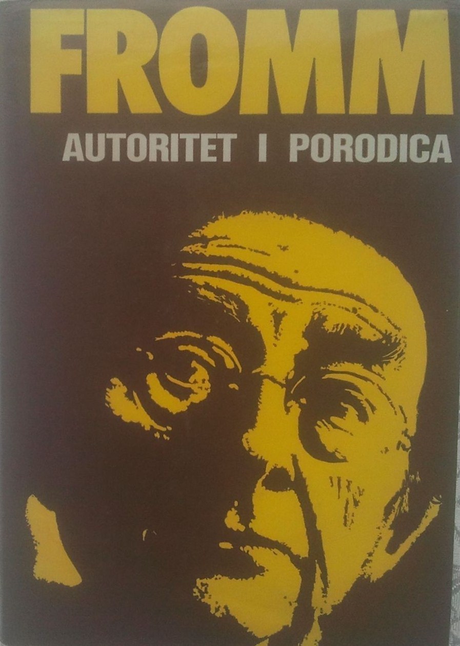 Autoritet i porodica by Erich Fromm | Goodreads