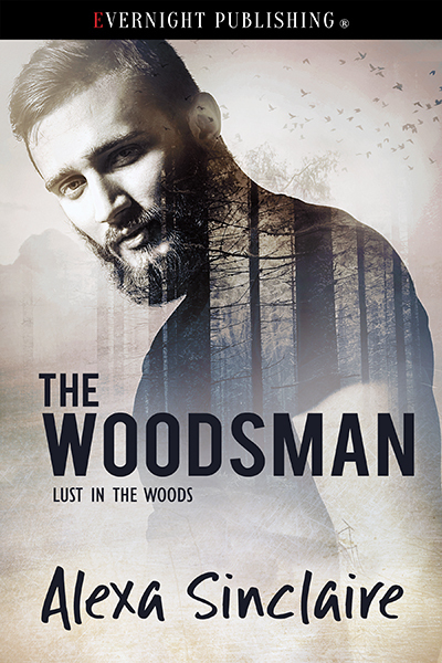 The Woodsman (Lust in the Woods, #1) by Alexa Sinclaire | Goodreads