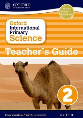 Oxford International Primary Science Stage 2: Age 6-7 Teacher's Guide 2 ...