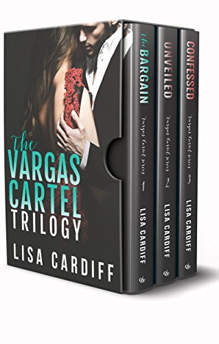 The Vargas Cartel Trilogy (Vargas Cartel, #1-3) by Lisa Cardiff | Goodreads