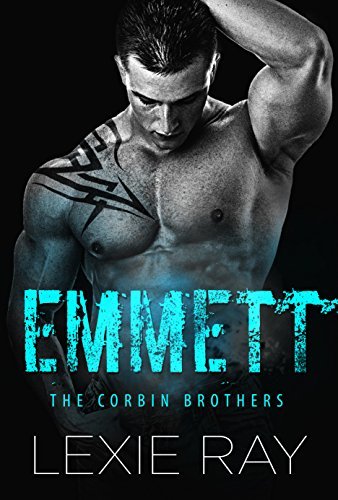EMMETT (The Corbin Brothers Book 3) by Lexie Ray | Goodreads