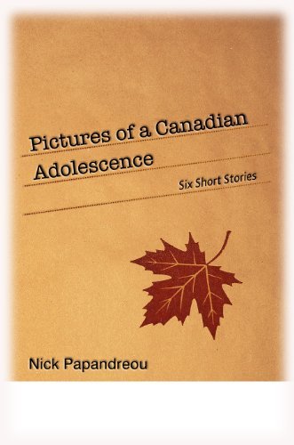 Pictures of a Canadian Adolescence by Nick Papandreou | Goodreads
