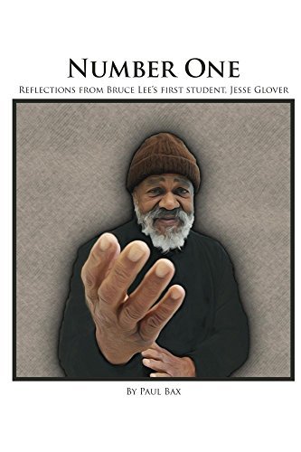 Number One: Reflections of Bruce Lee's First Student, Jesse Glover by ...