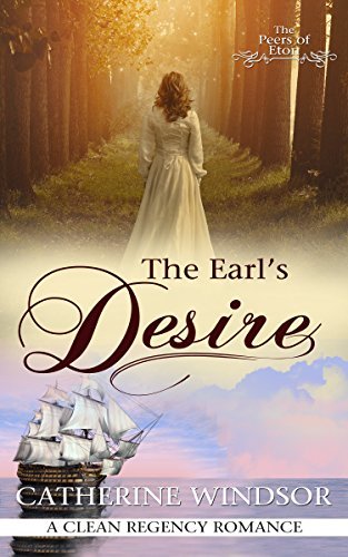 The Earl's Desire (The Peers of Eton) by Catherine Windsor | Goodreads