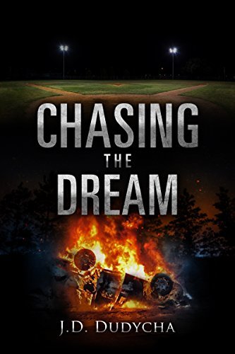 Chasing the Dream by J.D. Dudycha | Goodreads