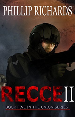 Recce II (The Union Series #5) by Phillip Richards | Goodreads