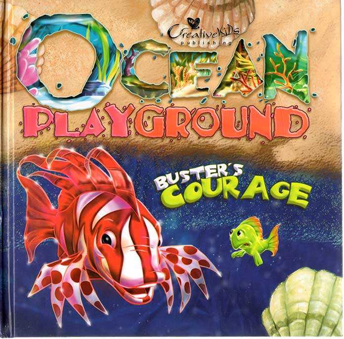 Buster's Courage (Ocean Playground) by Creative Kids Publishing | Goodreads