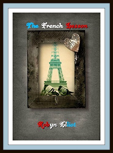 The French Lesson by Robyn Elliot | Goodreads