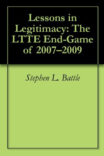 Lessons in Legitimacy: The LTTE End-Game of 2007–2009 by Stephen L ...