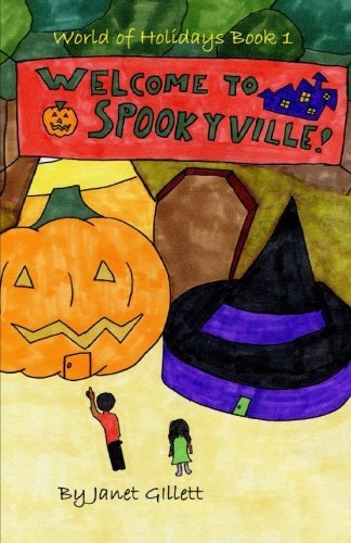 Welcome to Spookyville! (World of Holidays, #1) by Janet Gillett ...