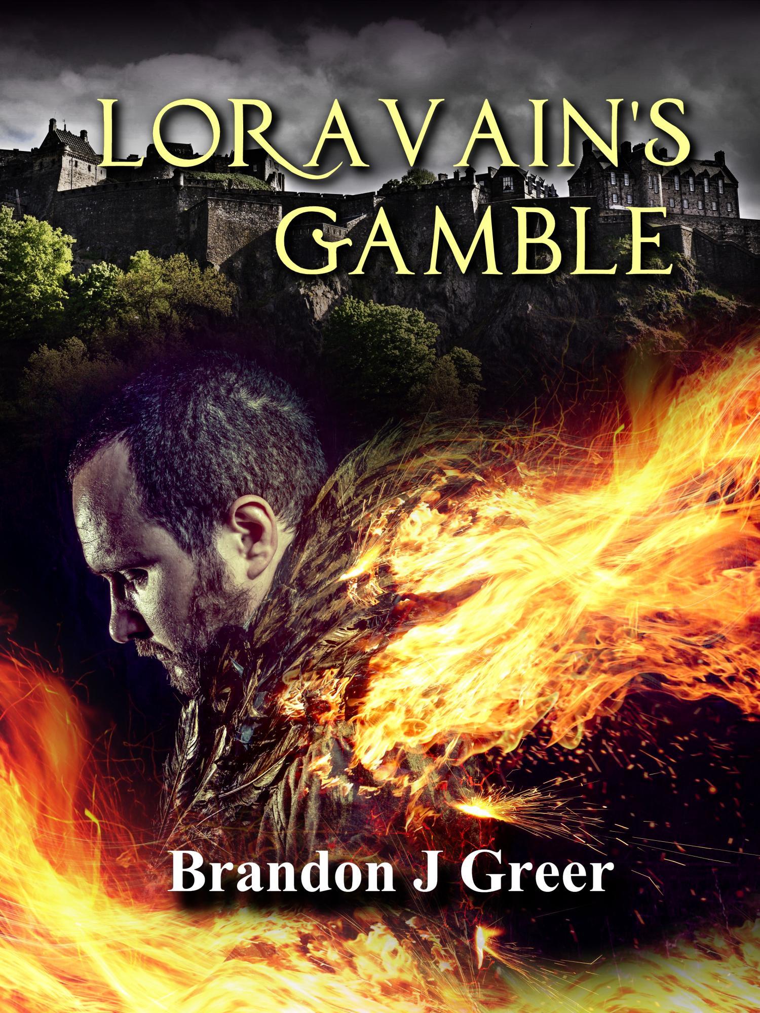 Loravain's Gamble by Brandon J. Greer | Goodreads