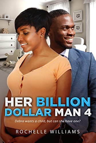 Her Billion Dollar Man 4: A Pregnancy African American Romance For ...