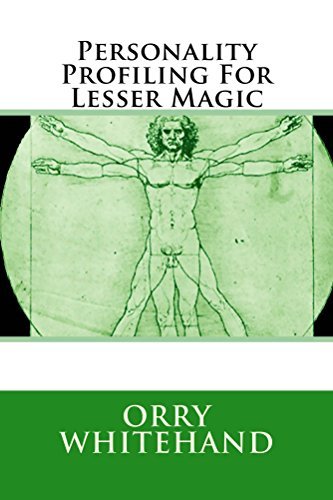 Personality Profiling For Lesser Magic by Orry Whitehand | Goodreads