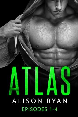 Atlas: The Complete Series by Alison Ryan | Goodreads