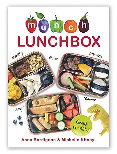 Munch Lunchbox Cookbook: Healthy, easy, wastefree lunchbox recipes by ...