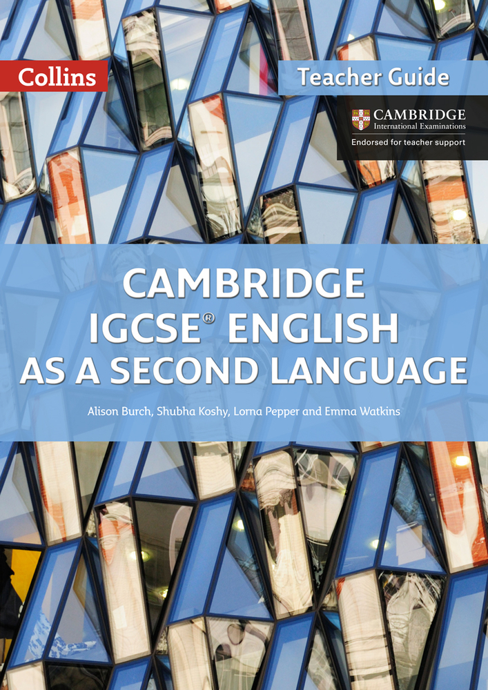 Cambridge IGCSE® English as a Second Language: Teacher Guide by Alison Burch | Goodreads