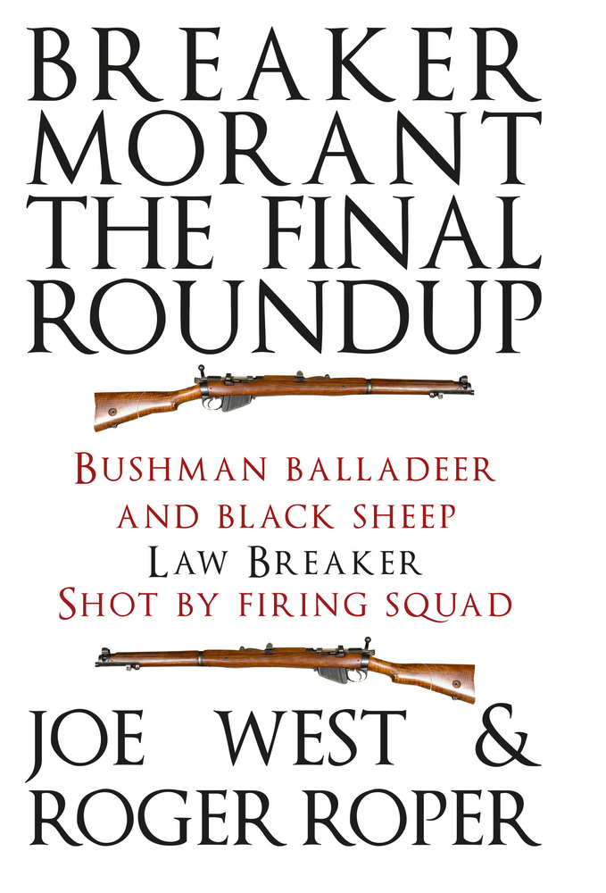 Breaker Morant: The Final Roundup by Joe West | Goodreads