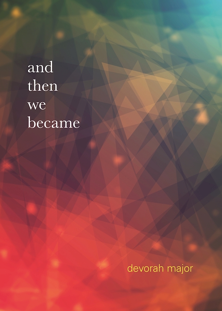 and then we became by Devorah Major | Goodreads