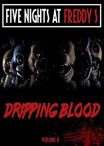 Five Nights at Freddy's: Dripping blood Volume II: fnaf fanfiction by ...