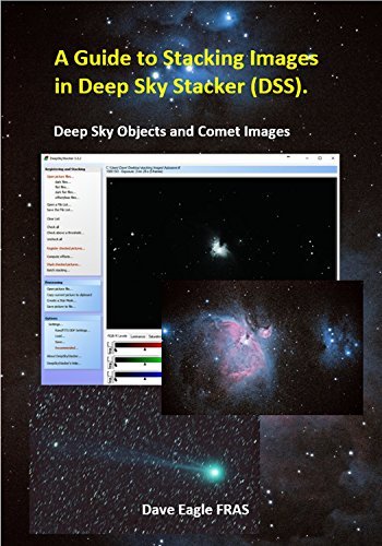 A Guide to Stacking Images in Deep Sky Stacker: Deep Sky Objects and ...
