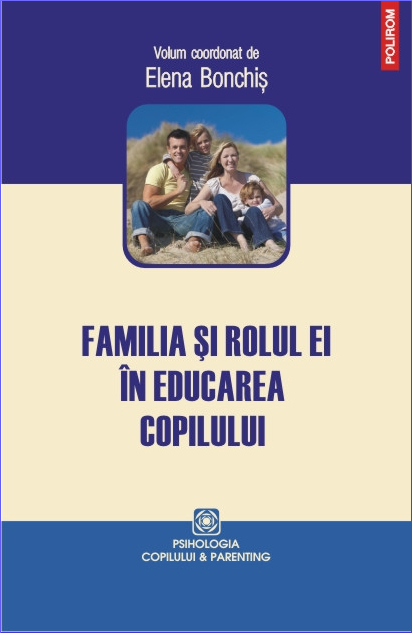 Familia și rolul ei în educarea copilului by Elena Bonchiș | Goodreads