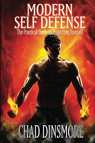 Modern Self Defense The Practical Guide to Protecting Yourself by Chad ...