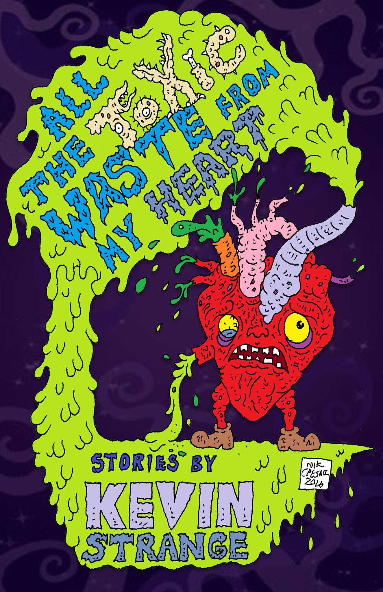 All The Toxic Waste From My Heart by Kevin Strange | Goodreads