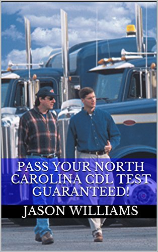Pass Your North Carolina CDL Test Guaranteed! 100 Most Common North ...