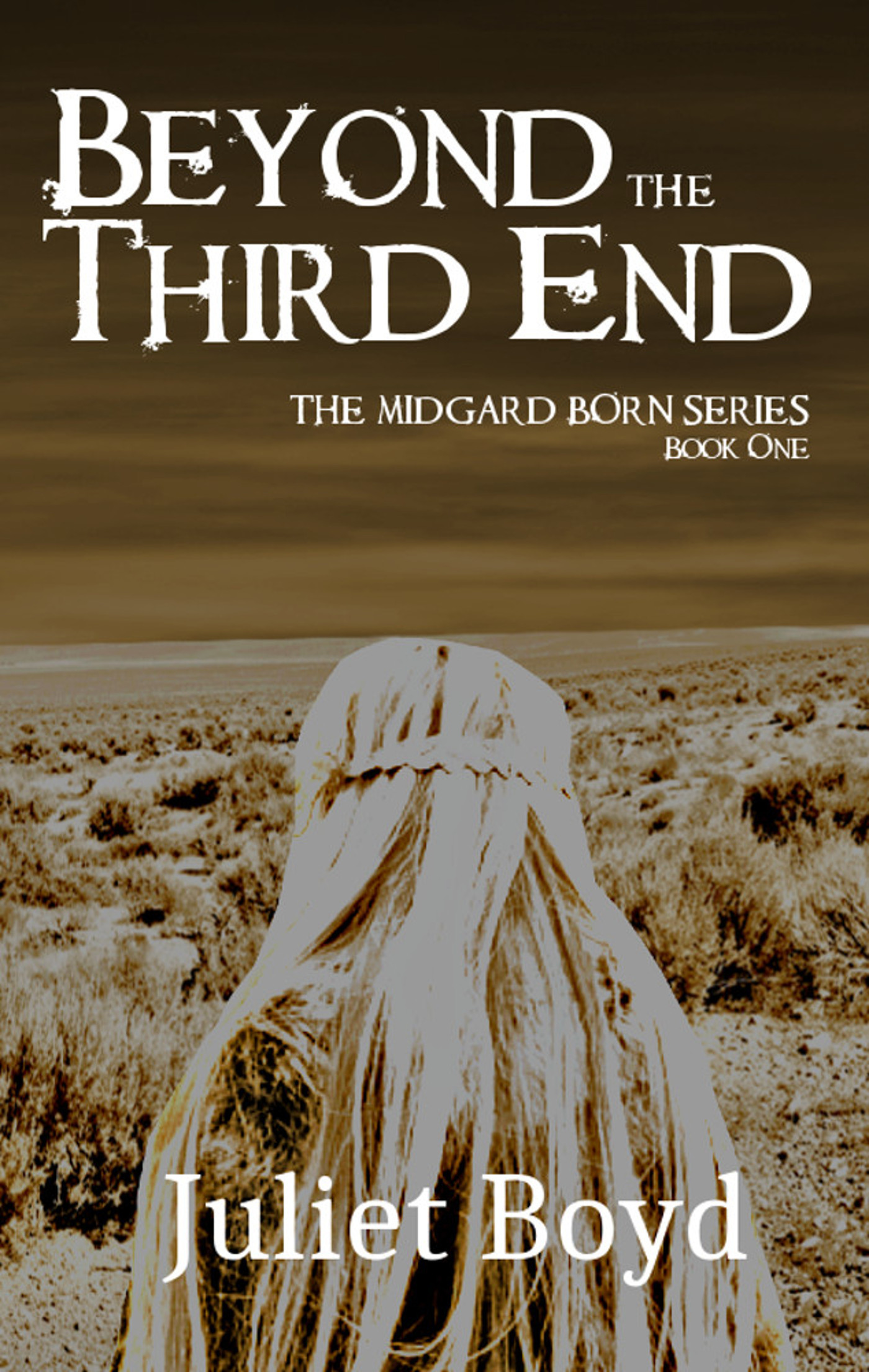 Beyond the Third End (The Midgard Born #1) by Juliet Boyd | Goodreads