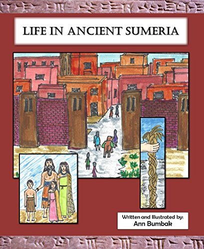 Life in Ancient Sumeria by Ann Bumbak | Goodreads