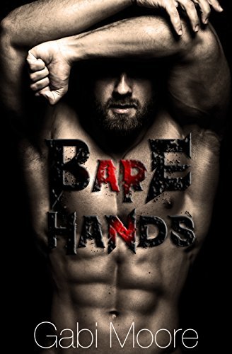 Bare Hands by Gabi Moore | Goodreads